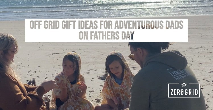 Ultimate Off-Grid Gift Guide for Adventurous Dads | Top Picks for ...