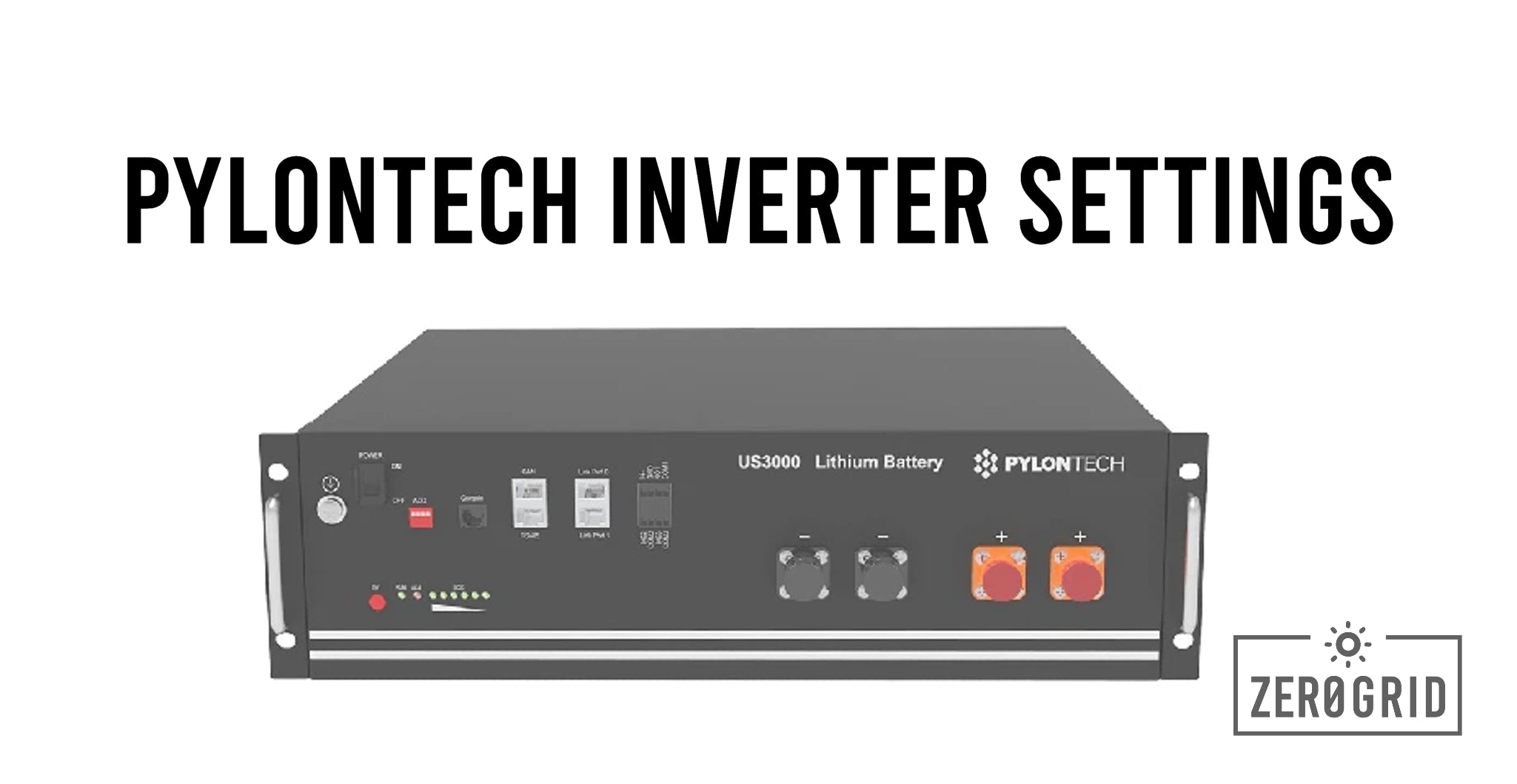 Pylontech Inverter Settings – Zero Grid AU
